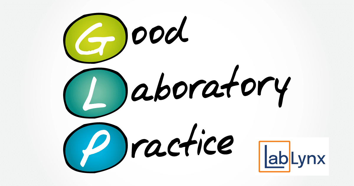 LabLynx LIMS: Ensuring Good Laboratory Practice (GLP) Compliance